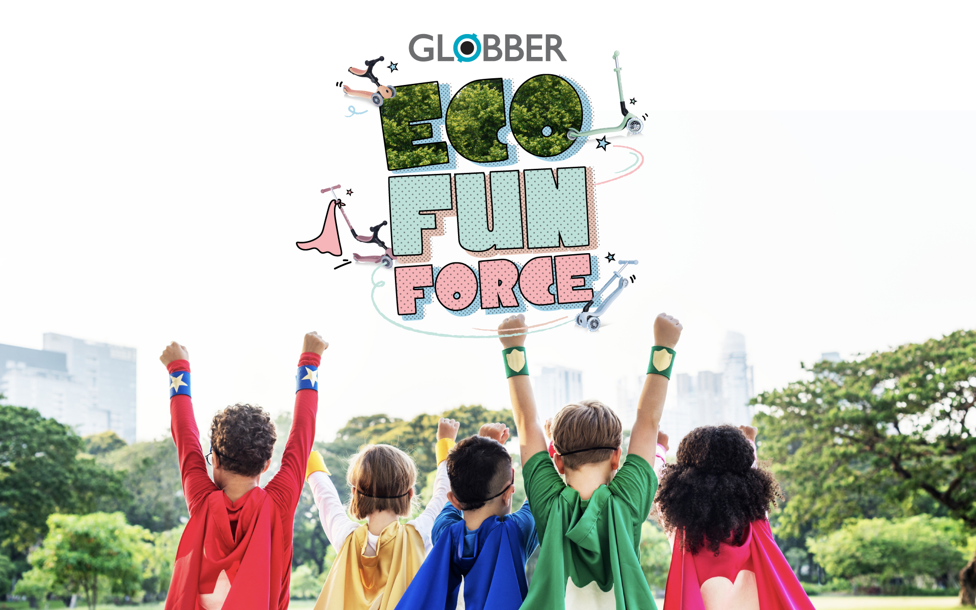 Eco Fun Force HQ - Globber